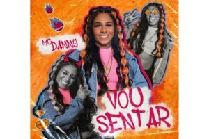 Mc Danny lança single ‘Vou Sentar’ - ISTOÉ Independente